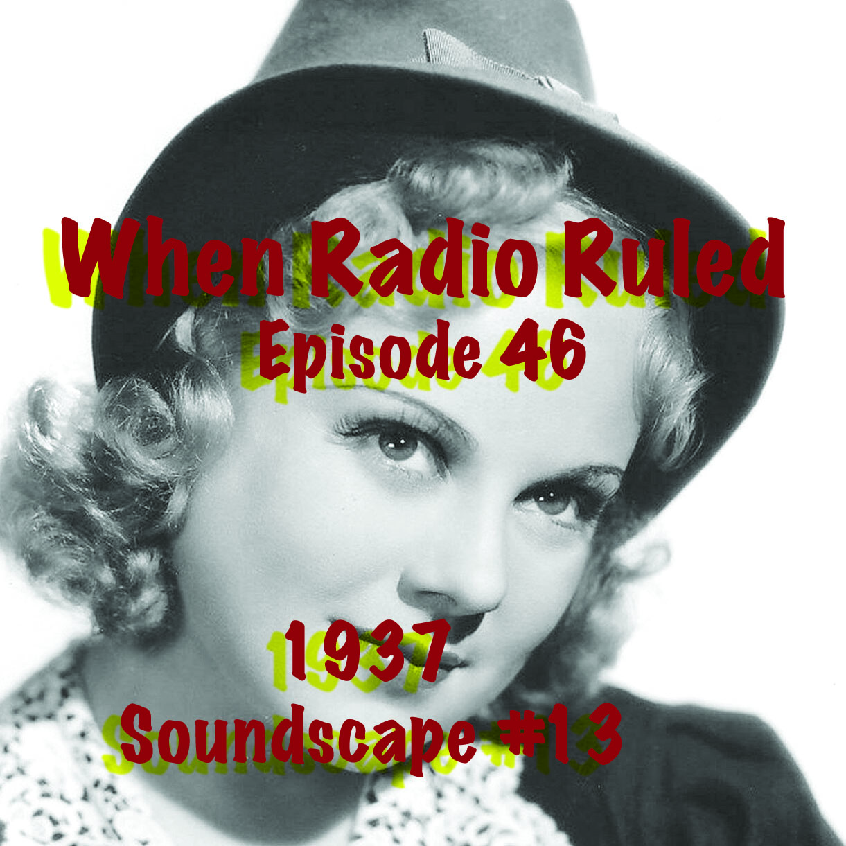 When Radio Ruled episode 46 – Soundscape 1937 part 13 | Before TV