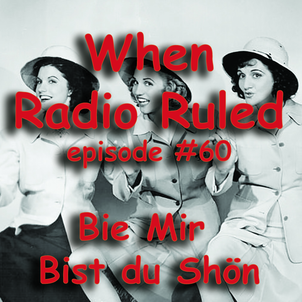 When Radio Ruled #60 – Bie Mir Bist du Shön | Before TV