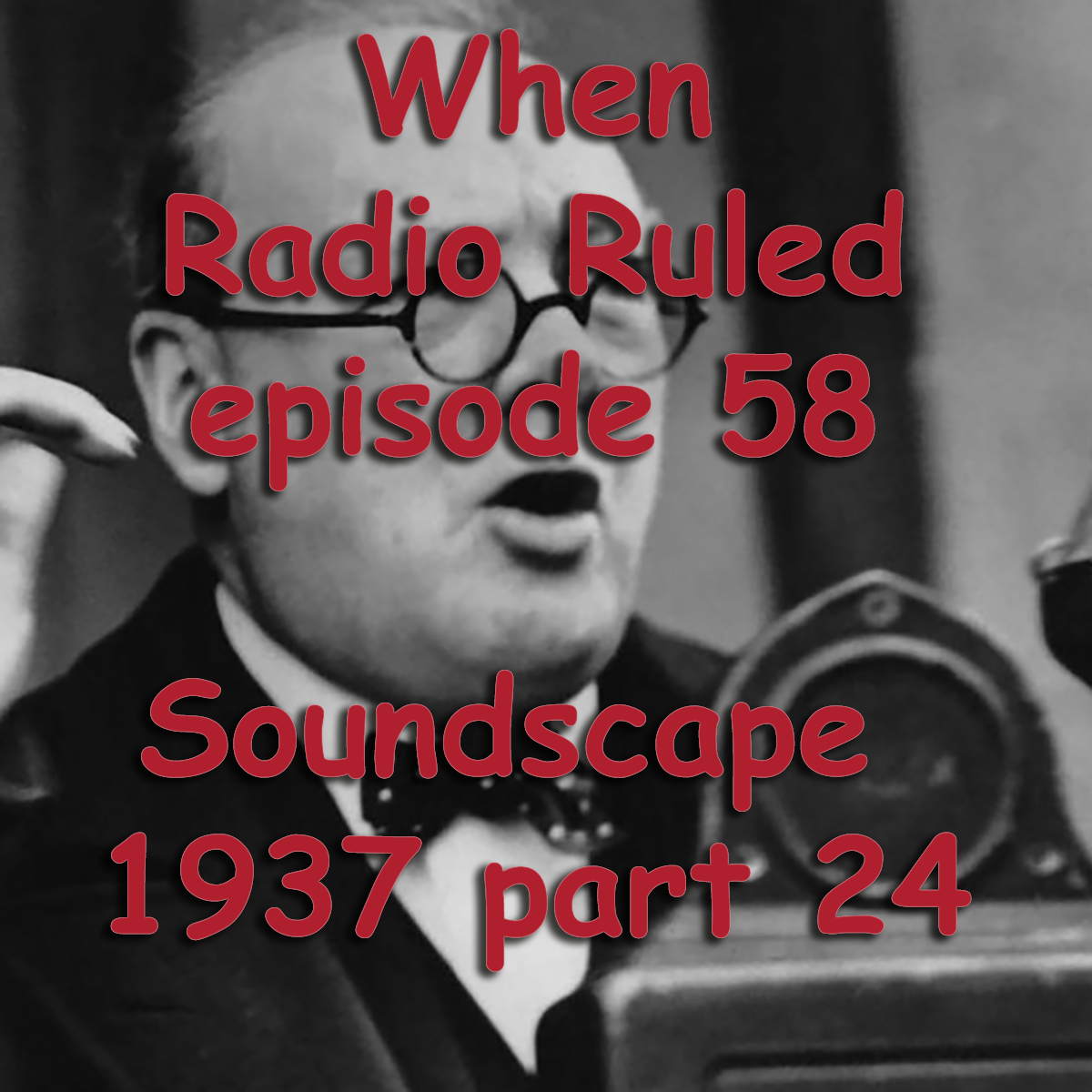 When Radio Ruled #58 – Soundscape 1937 part 24 | Before TV