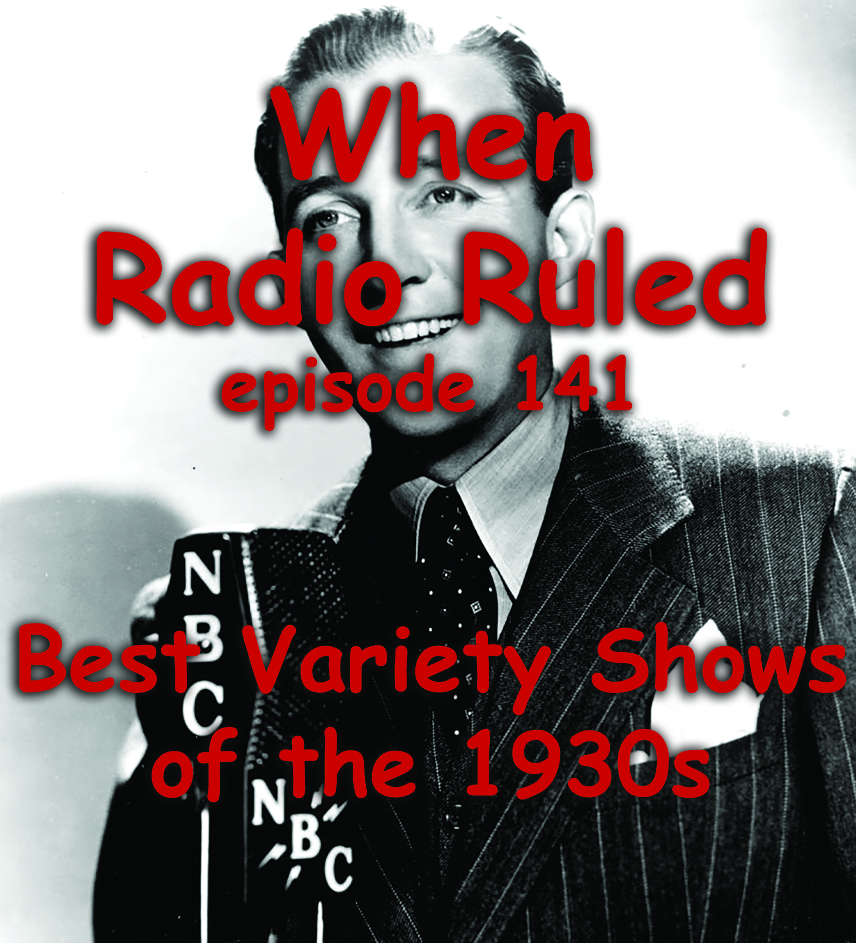 When Radio Ruled #141 – 3 Best Variety Shows of the 1930s | Before TV